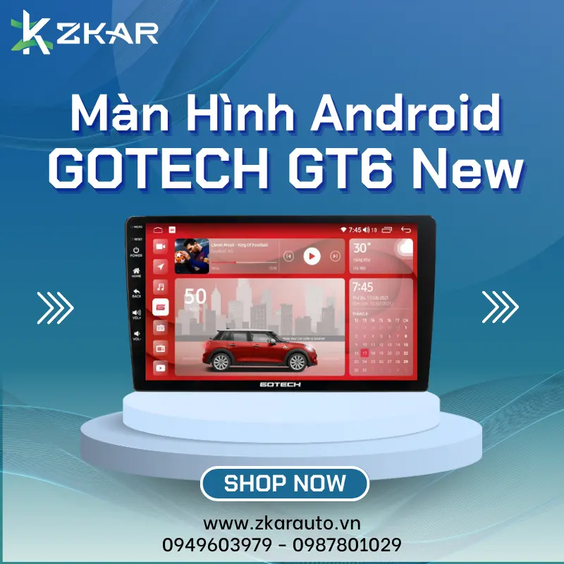 Lắp Đặt 】 Màn Hình Android Gotech GT6 New | Bảng Giá Mới