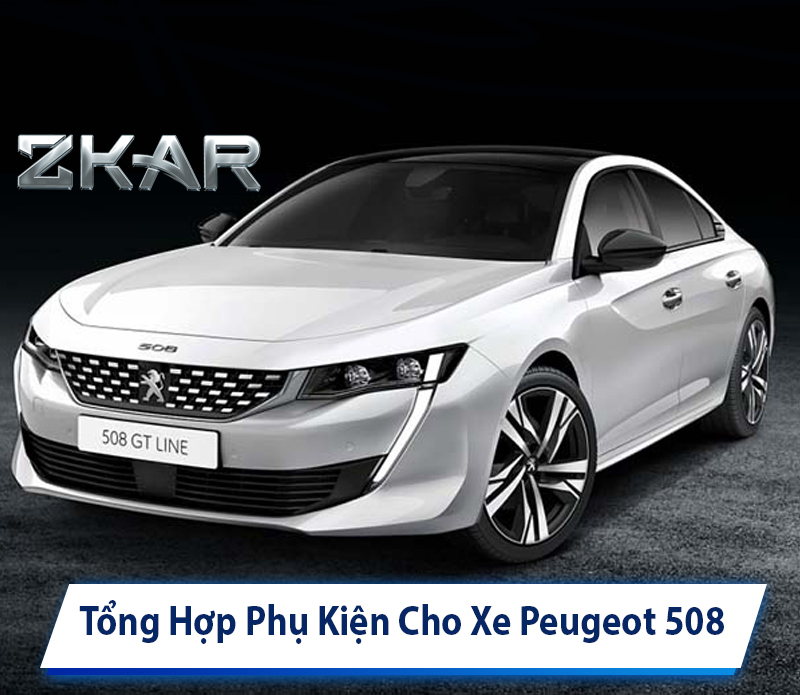 Phụ Kiện Đồ Chơi Cho Xe Peugeot 508| Tối Ưu Hóa Sự Tiện Nghi